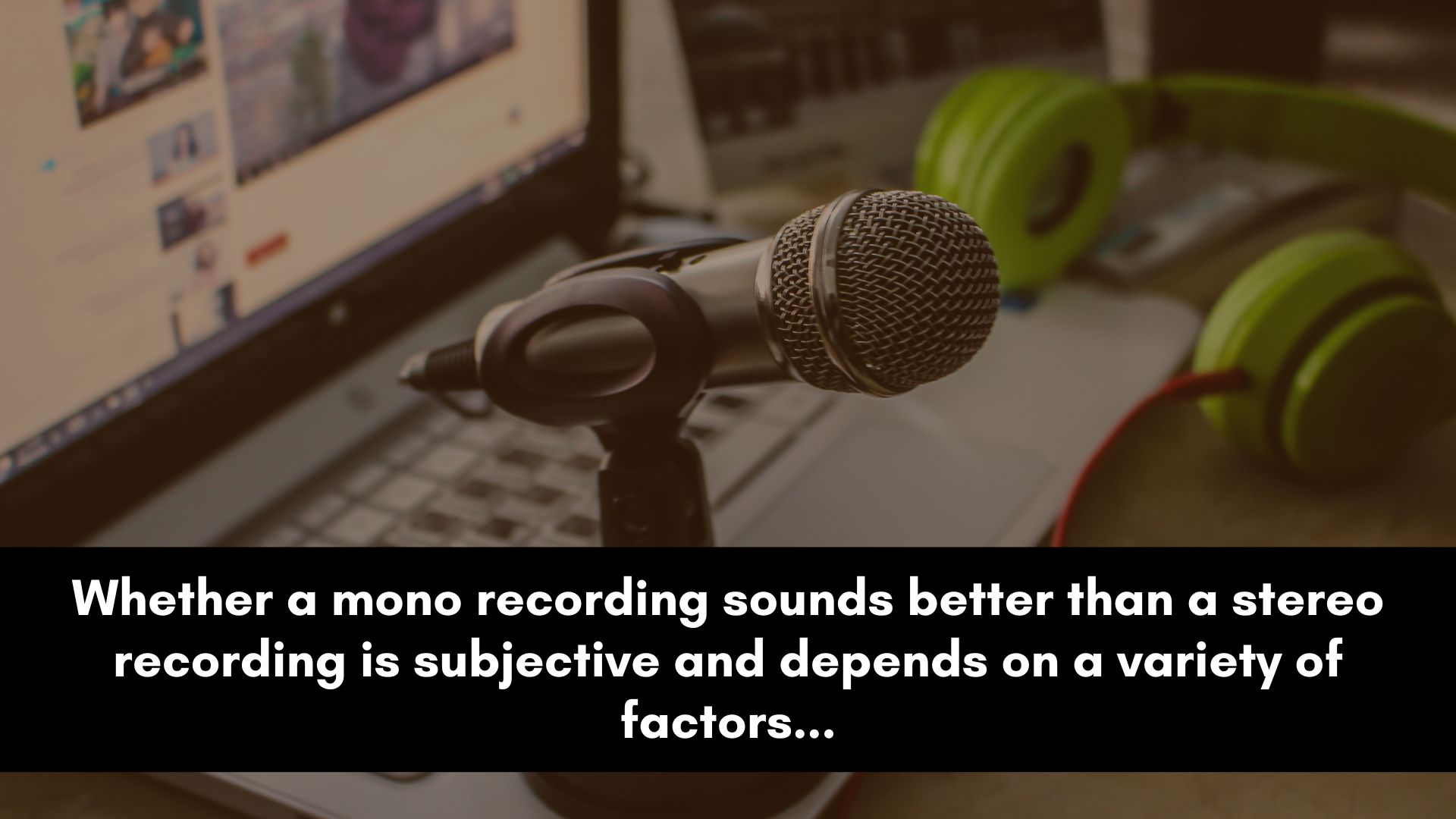 Should I Record In Mono or Stereo