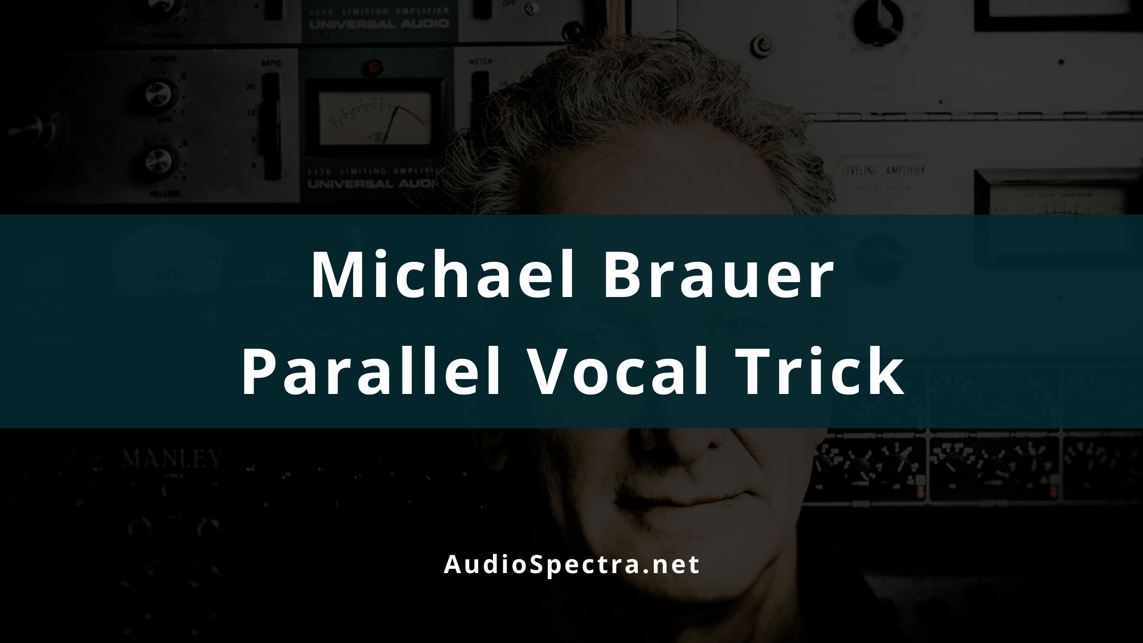 Michael Brauer Parallel Vocal Compression Technique Michael Brauer Parallel Vocal Compression Technique